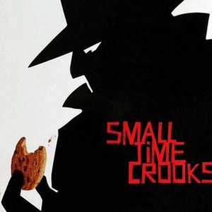 Small Time Crooks (2000) - Rotten Tomatoes
