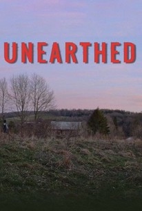 Unearthed (2017) | Rotten Tomatoes