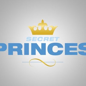 Secret Princes: Season 1, Episode 5 - Rotten Tomatoes