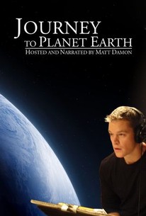 Journey to Planet Earth | Rotten Tomatoes
