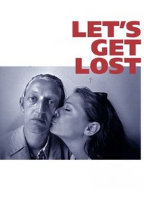 Let's Get Lost | Rotten Tomatoes