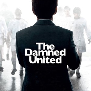 The Damned United (2009) - Rotten Tomatoes