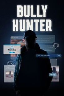 Bully Hunter | Rotten Tomatoes