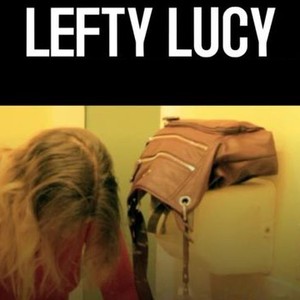 Lefty Lucy - Rotten Tomatoes