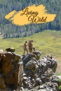 Living Wild (2001) | Rotten Tomatoes