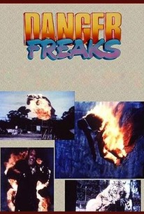 Dangerfreaks | Rotten Tomatoes