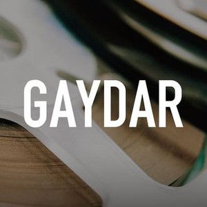 Gaydar - Rotten Tomatoes