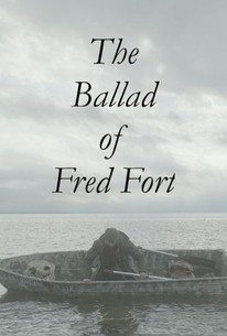 The Ballad of Fred Fort | Rotten Tomatoes