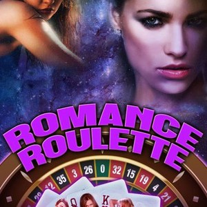Romance Roulette - Rotten Tomatoes