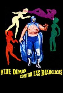 Blue Demon contra las Diabólicas | Rotten Tomatoes