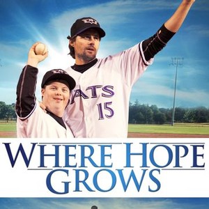 Where Hope Grows - Rotten Tomatoes