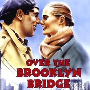 Over the Brooklyn Bridge - Rotten Tomatoes