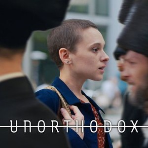 Unorthodox - Rotten Tomatoes