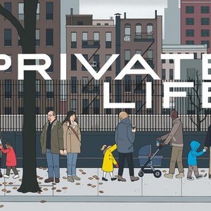 Private Life - Rotten Tomatoes