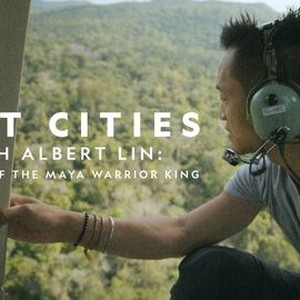 Lost Cities With Albert Lin - Rotten Tomatoes