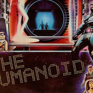 The Humanoid - Rotten Tomatoes