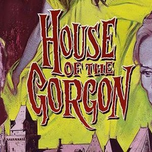 House of the Gorgon - Rotten Tomatoes