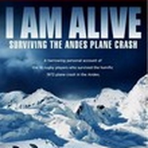 I Am Alive: Surviving the Andes Plane Crash (2010) - Rotten Tomatoes