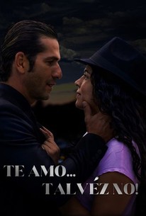 Te Amo Tal Vez No | Rotten Tomatoes