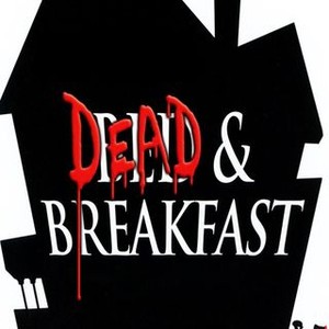 Dead & Breakfast - Rotten Tomatoes