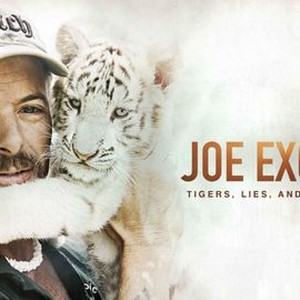 Joe Exotic: Tigers, Lies and Cover-Up - Rotten Tomatoes