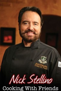 Nick Stellino Cooking With Friends | Rotten Tomatoes