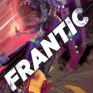 Frantic - Rotten Tomatoes