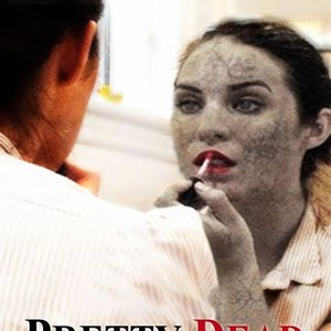 Pretty Dead - Rotten Tomatoes