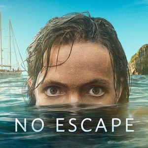 No Escape - Rotten Tomatoes