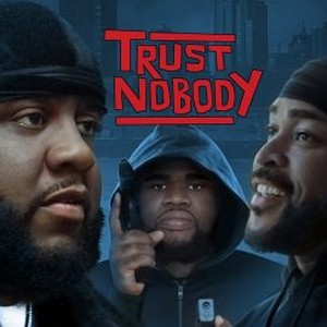 Trust Nobody - Rotten Tomatoes