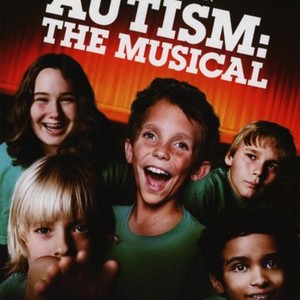 Autism: The Musical - Rotten Tomatoes