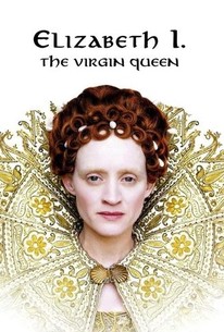 Elizabeth I: The Virgin Queen | Rotten Tomatoes