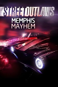 Street Outlaws: Memphis Mayhem: Season 1 | Rotten Tomatoes