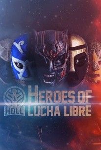 Heroes of Lucha Libre | Rotten Tomatoes