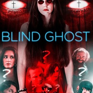 Blind Ghost - Rotten Tomatoes