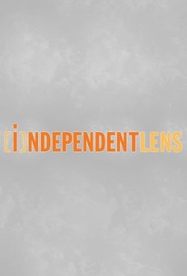 Independent Lens: Season 18 | Rotten Tomatoes