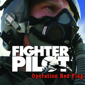 Fighter Pilot: Operation Red Flag (2004) - Rotten Tomatoes
