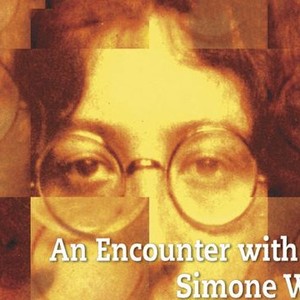 An Encounter With Simone Weil - Rotten Tomatoes