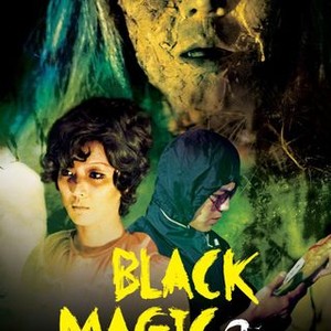 Black Magic 2 - Rotten Tomatoes