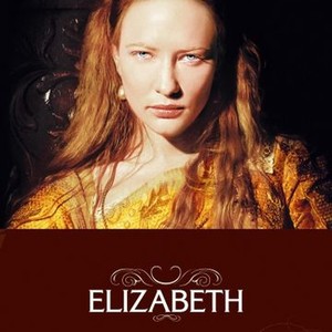 Elizabeth - Rotten Tomatoes