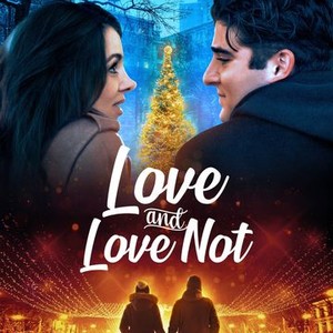 Love and Love Not - Rotten Tomatoes