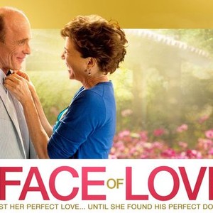The Face of Love (2014) - Rotten Tomatoes