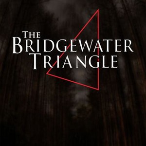 The Bridgewater Triangle - Rotten Tomatoes