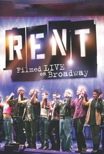 Rent: Filmed Live on Broadway | Rotten Tomatoes