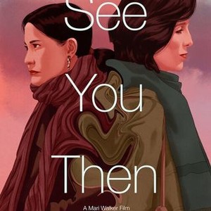 See You Then - Rotten Tomatoes