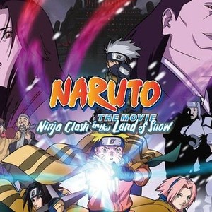 Naruto the Movie: Ninja Clash in the Land of Snow - Rotten Tomatoes