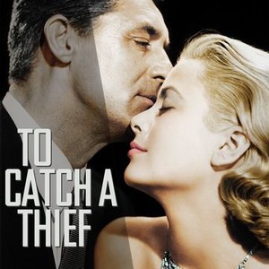 To Catch a Thief - Rotten Tomatoes