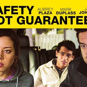 Safety Not Guaranteed - Rotten Tomatoes
