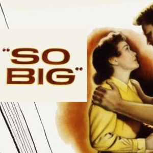 So Big - Rotten Tomatoes