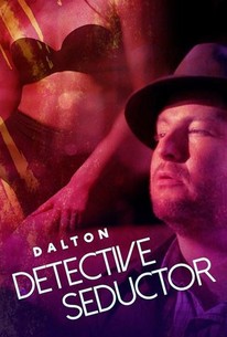 Dalton, Detective Seductor | Rotten Tomatoes